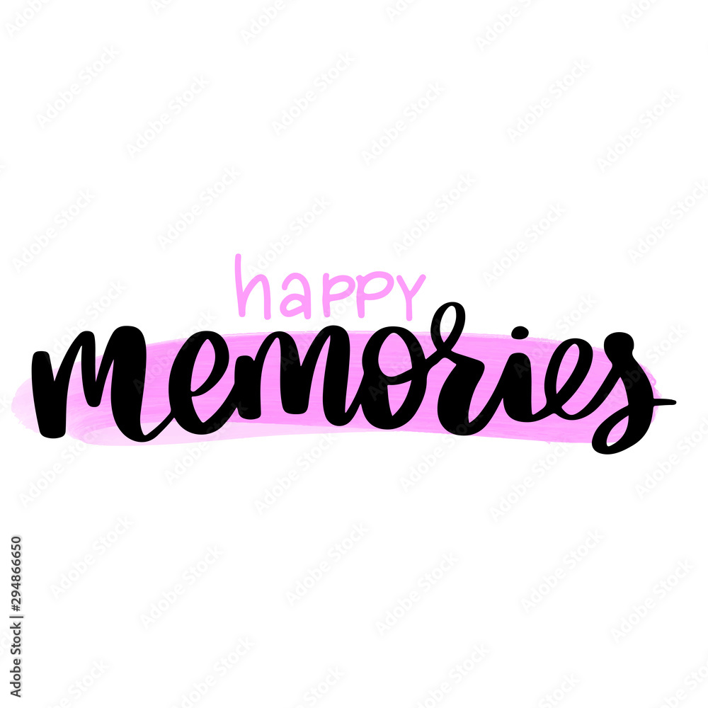 Happy memories - Vector hand drawn lettering phrase. Modern brush ...
