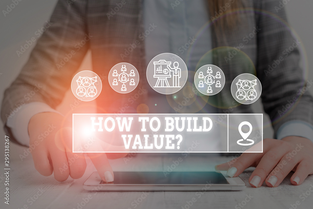 Word writing text How To Build Value Question. Business photo ...