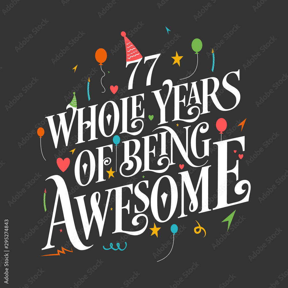 77th Birthday And 77th Wedding Anniversary Typography Design "77 Whole ...