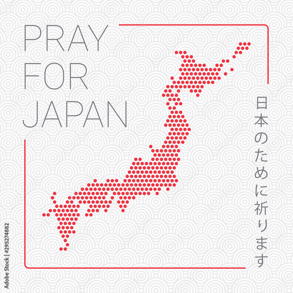 Pray for Japan sign with equivalent Japanese text 日本のために祈ります with a map ...