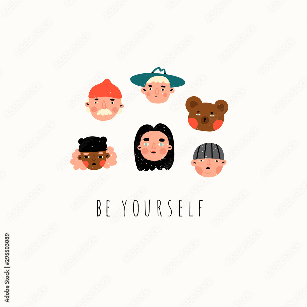 Be yourself. Various people and bear. Faces and heads. Characters ...