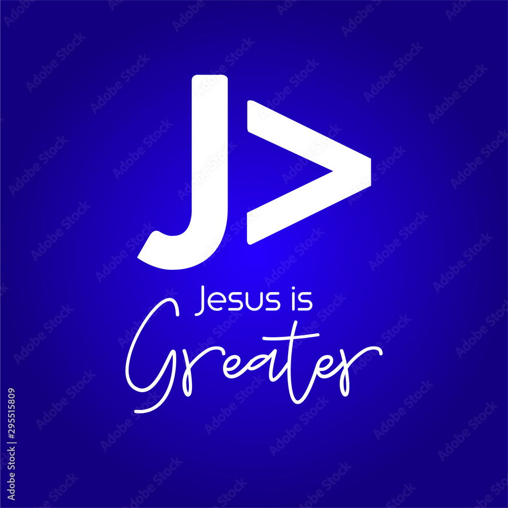 Jesus is greater typography design - VECTOR Stock Vector | Adobe Stock