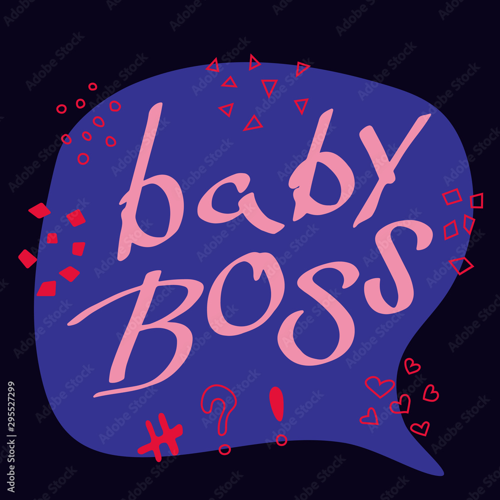 Baby boss hand drawn vector lettering. Pink calligraphy in blue speech ...