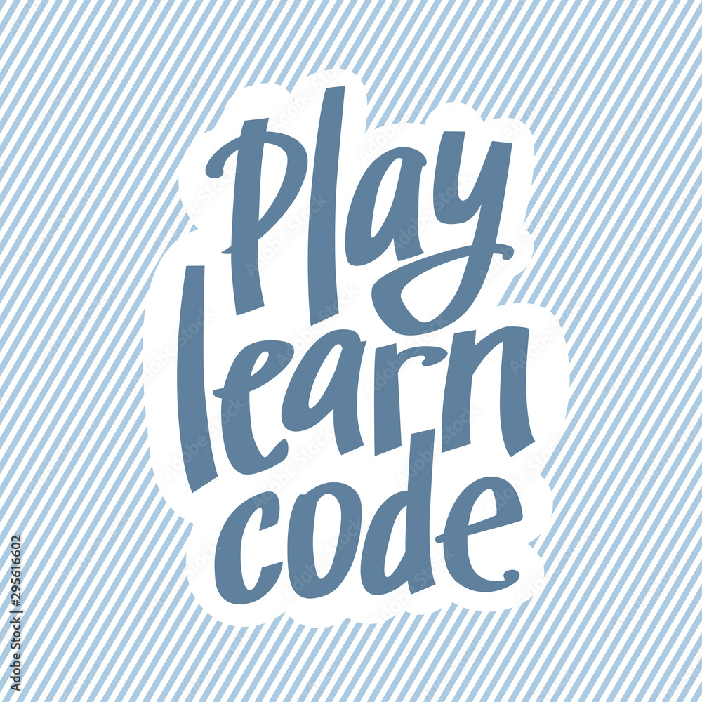 A vector image with a lettering play learn code. A freehand text with ...