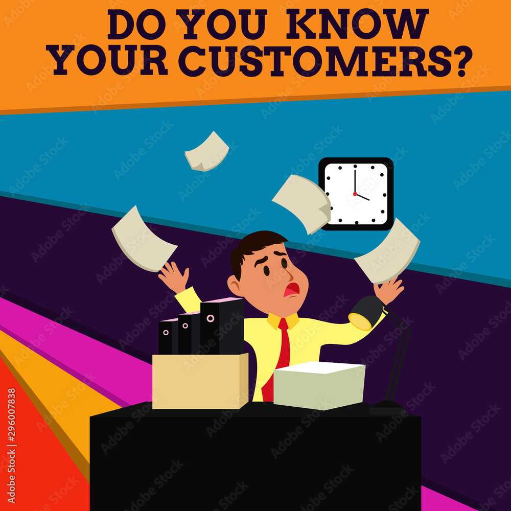 Handwriting text Do You Know Your Customers question. Conceptual photo ...