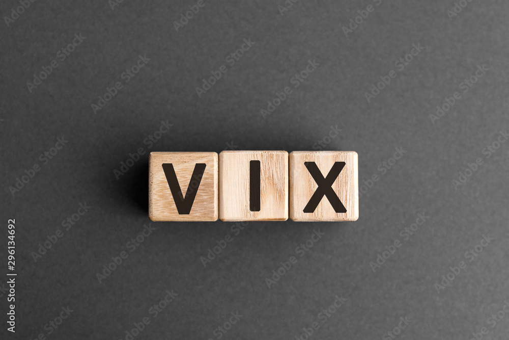 VIX - acronym from wooden blocks with letters, Volatility Index VIX ...