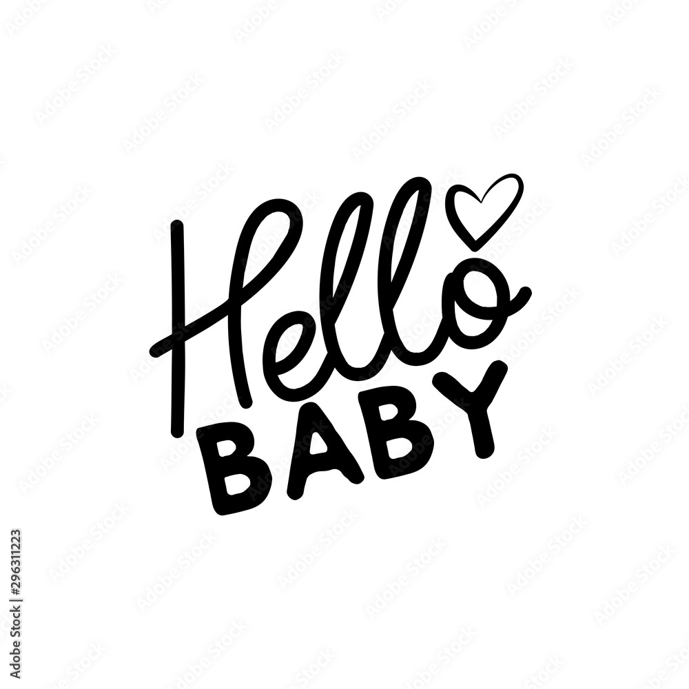 Hello baby - Greeting handwritten text, and hand drawn heart. Good for ...