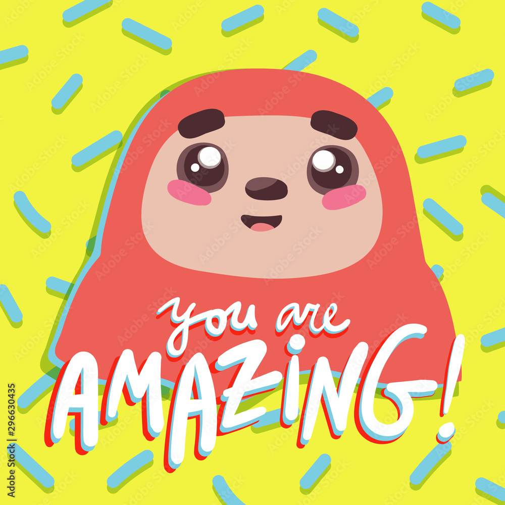 cute cartoon sloth with hand drawn lettering quote-you are amazing ...