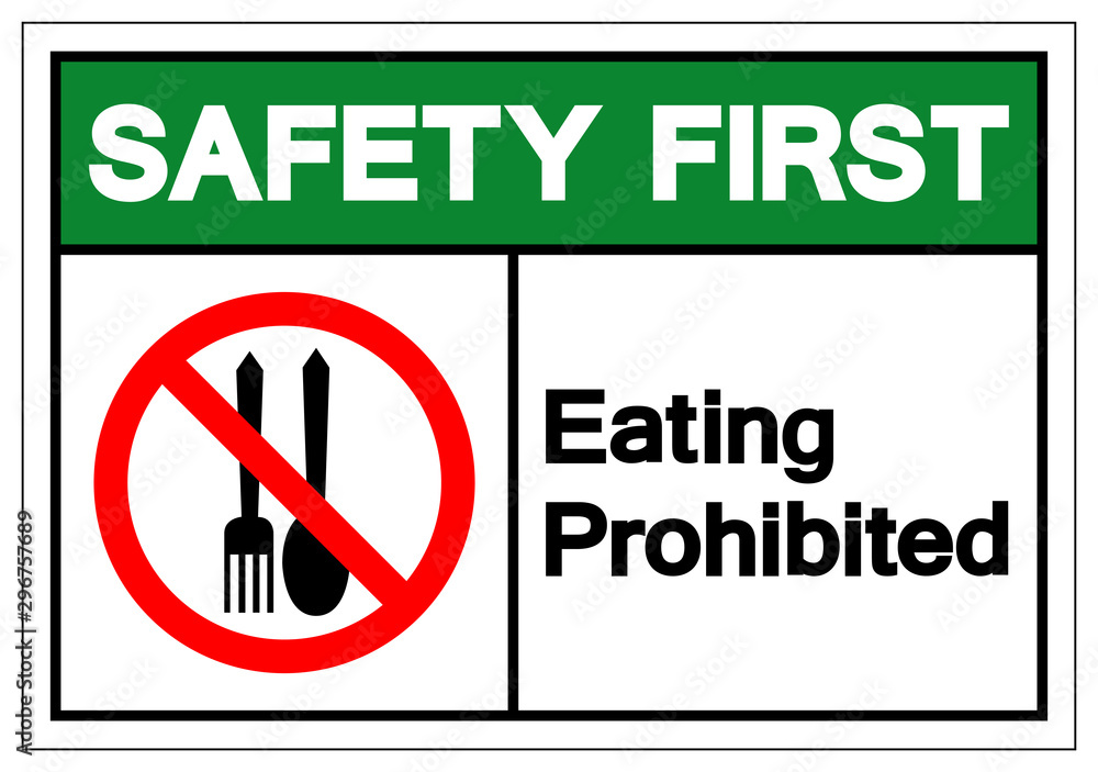 Safety First Eating Prohibited Symbol Sign,Vector Illustration, Isolate ...