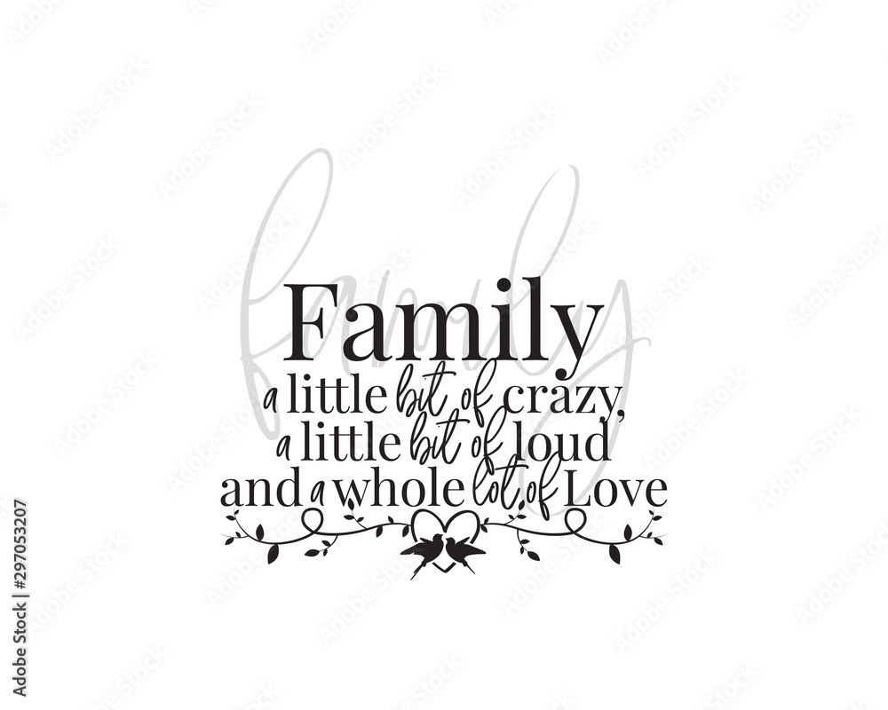 Family wording design, vector. Family a little bit of crazy, little bit ...
