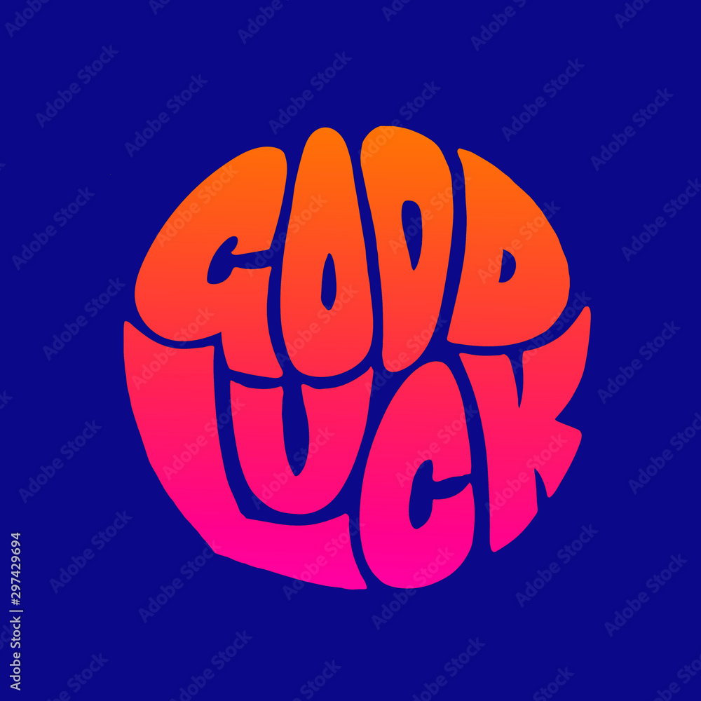 «Good luck» hand drawn bright colorful lettering in circle on blue ...