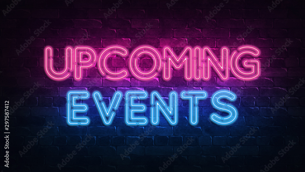 Upcoming Events neon sign. purple and blue glow. neon text. Brick wall ...