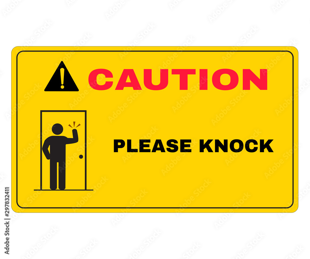 Caution board with message Please knock, Accident Prevention signs ...