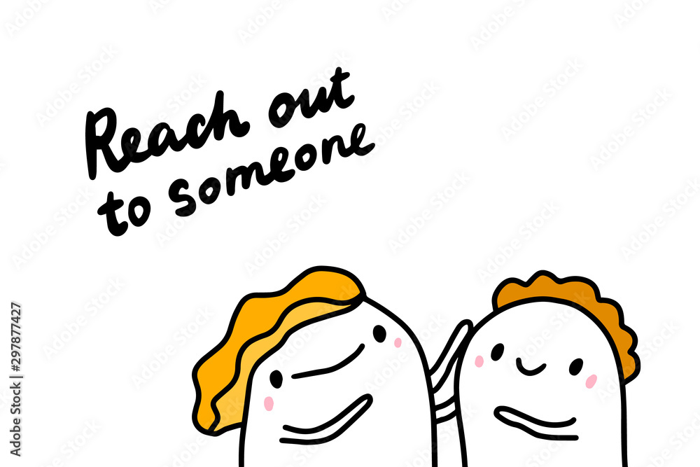 Reach out to someone hand drawn vector illustration in cartoon comic ...
