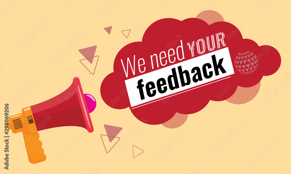 We need your feedback. Customer feedbacks survey concept megaphone ...