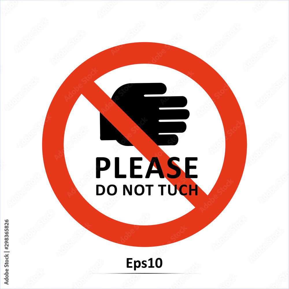 Do not touch icon. Vector Illustration. Red prohibition sign. Stop ...