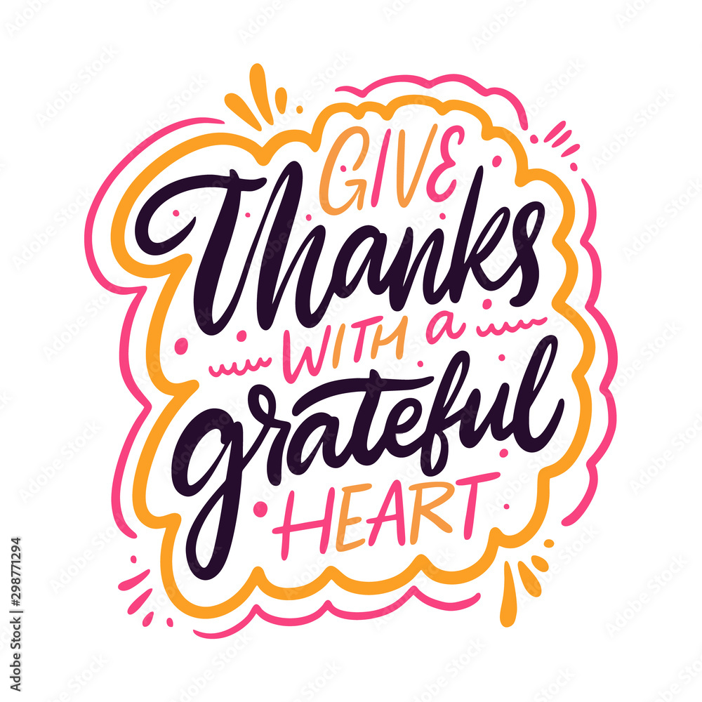 Give thanks with a grateful heart. Hand drawn vector lettering phrase ...