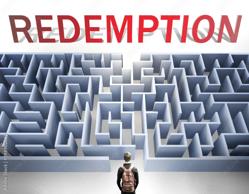 Redemption can be hard to get - pictured as a word Redemption and a ...