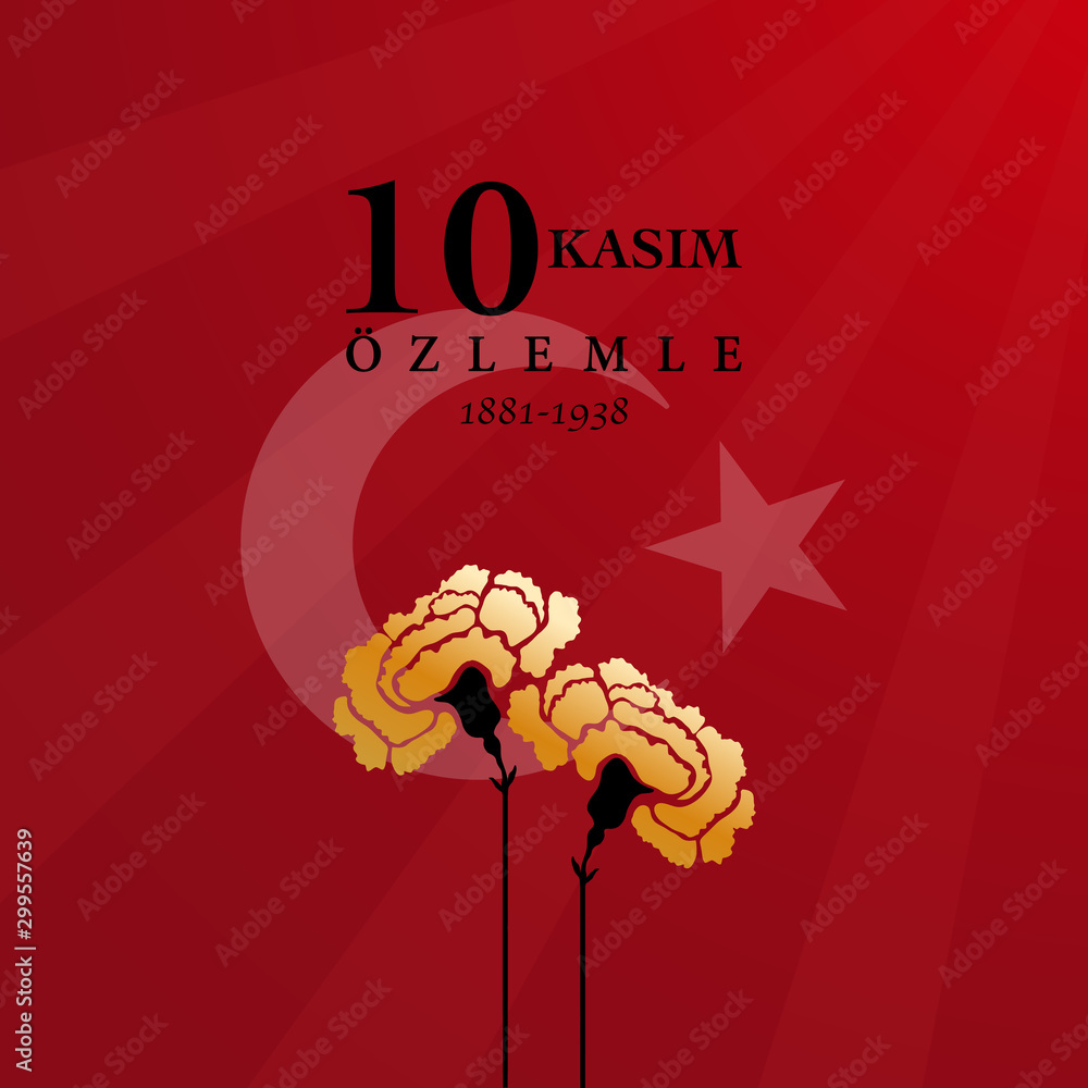 November 10, The founder of the Republic of Turkey Ataturk Death Anniversary. English ...