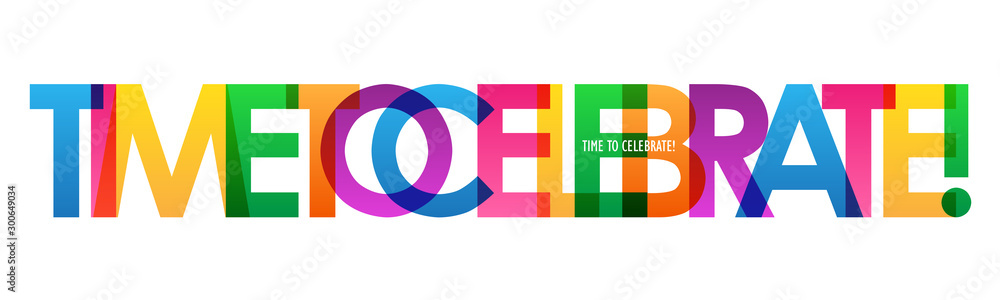 TIME TO CELEBRATE! rainbow vector typography banner Stock Vector ...