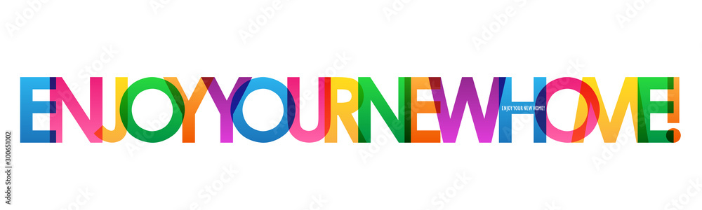 ENJOY YOUR NEW HOME! rainbow vector typography banner Stock Vector ...
