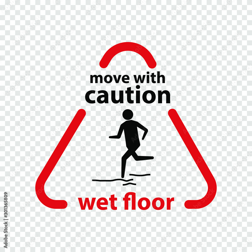 Caution sign triangle with text - Move with caution wet floor. For ...