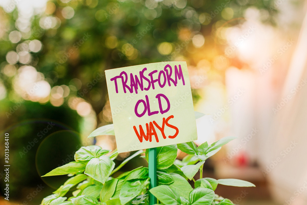 Handwriting text writing Transform Old Ways. Conceptual photo replace ... Handwriting text writing Transform Old Ways. Conceptual photo replace ...