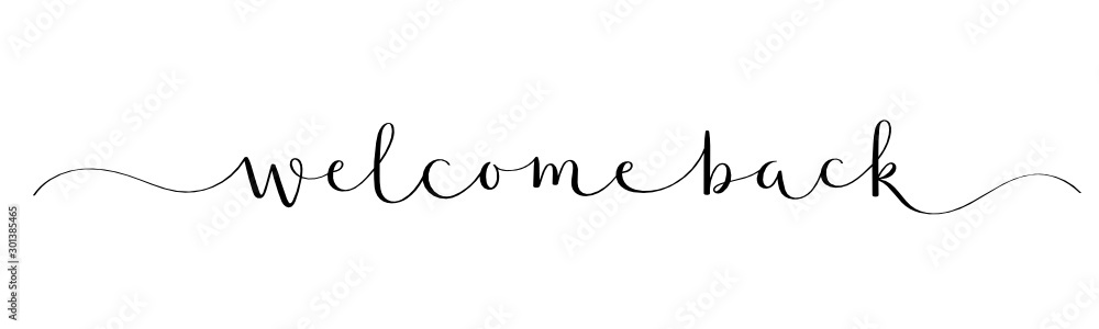 WELCOME BACK black vector brush calligraphy banner with swashes Stock ...