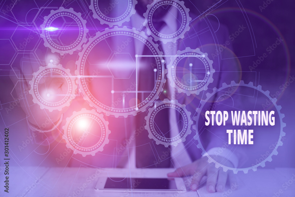 Handwriting text Stop Wasting Time. Conceptual photo advising ...