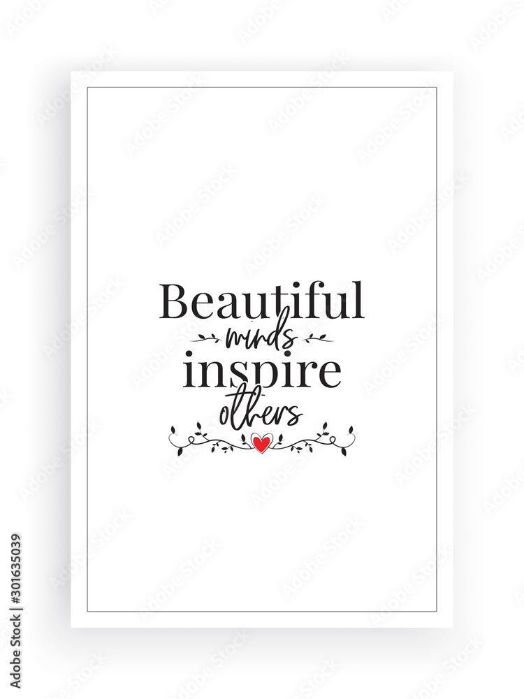 Beautiful mind inspire others, vector. Wording design, lettering ...
