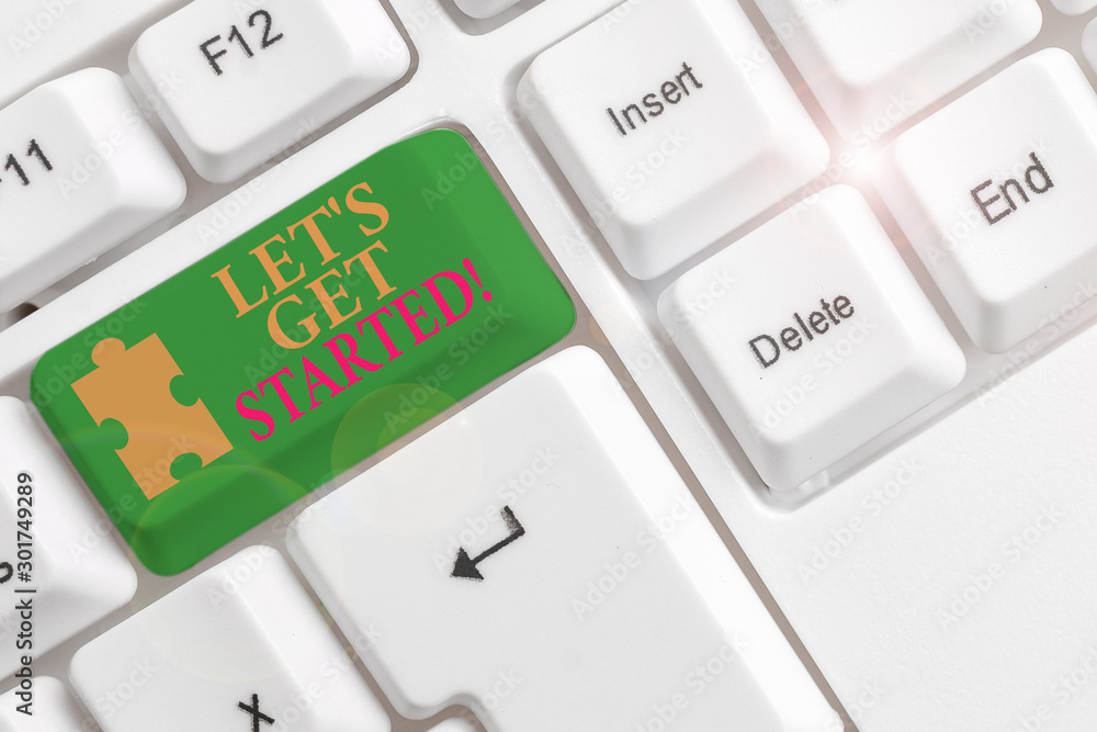 Conceptual hand writing showing Let S Is Get Started. Concept meaning ...