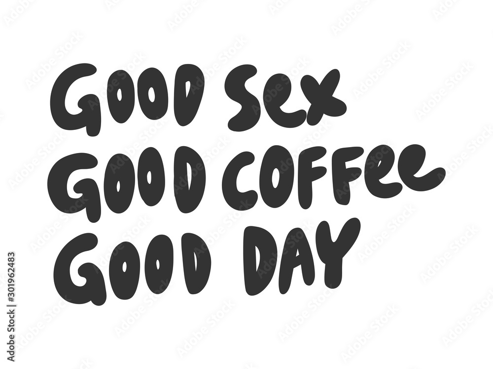 Good Sex Good Coffee Good Day Sticker For Social Media Content