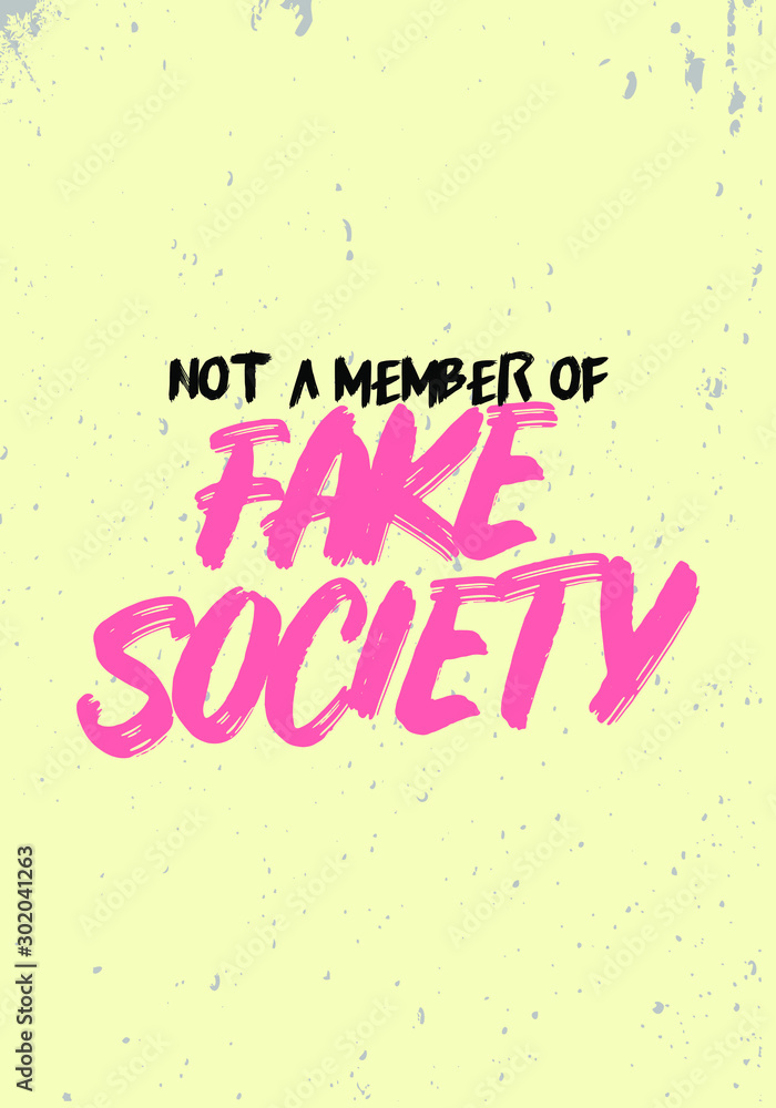 not a member of fake society quotes apparel tshirt design. brush stroke ...