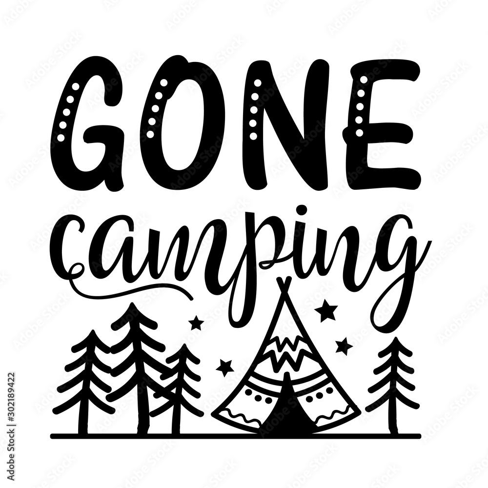 Gone camping. vector. Camp life sign. Tent clip art . Isolated on ...