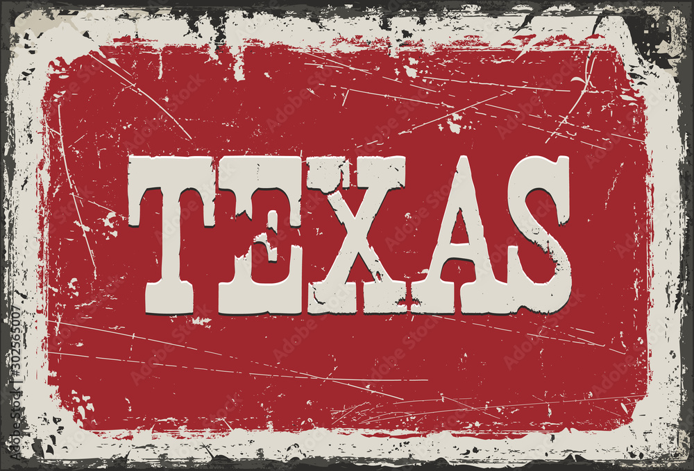 The word Texas on an old scratched sign. Retro designed sign for a ...