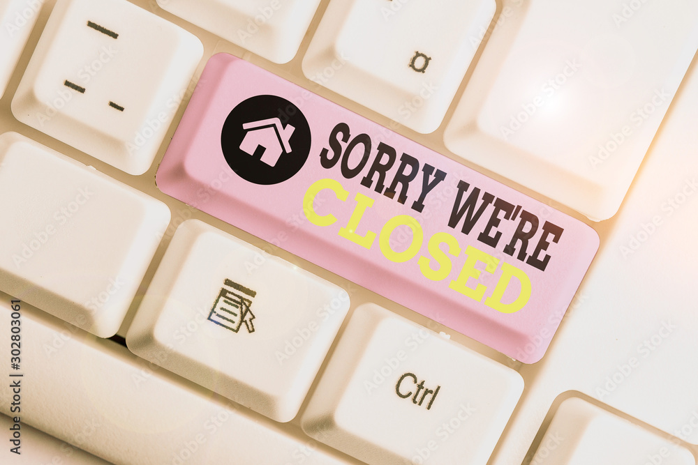 Conceptual hand writing showing Sorry We Re Closed. Concept meaning ...
