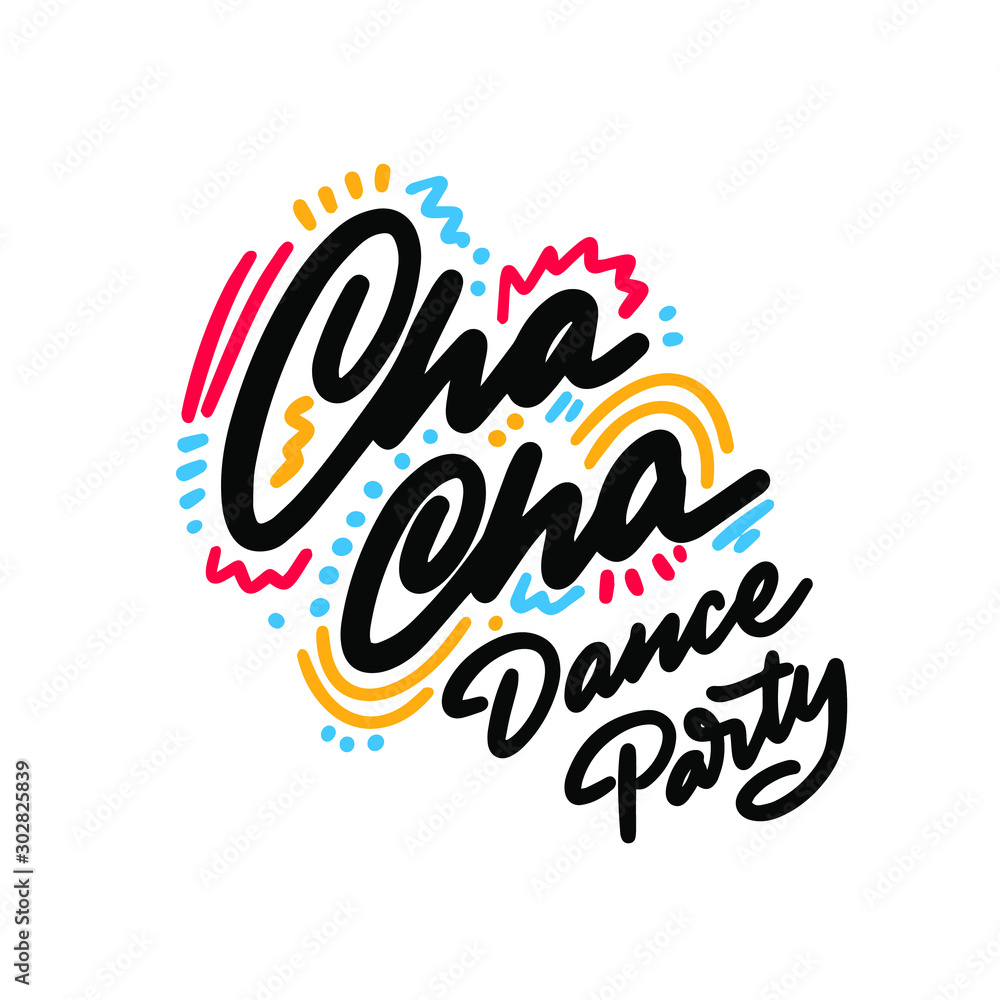 Cha Cha Cha Dance Party lettering hand drawing design. May be use as a ...