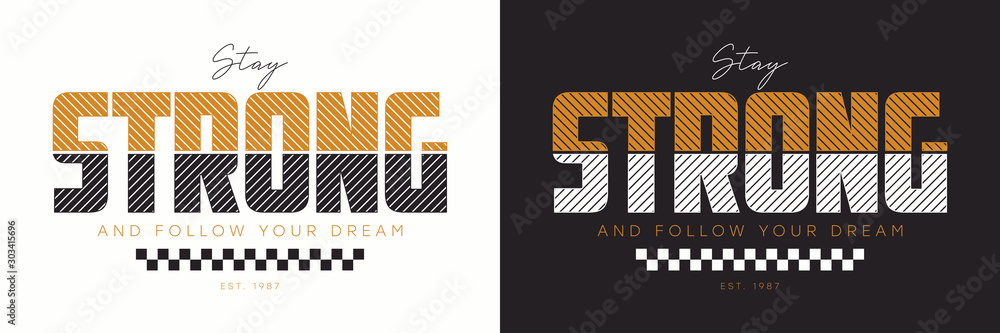 Stay Strong slogan for t-shirt design. Typography graphics for apparel ...