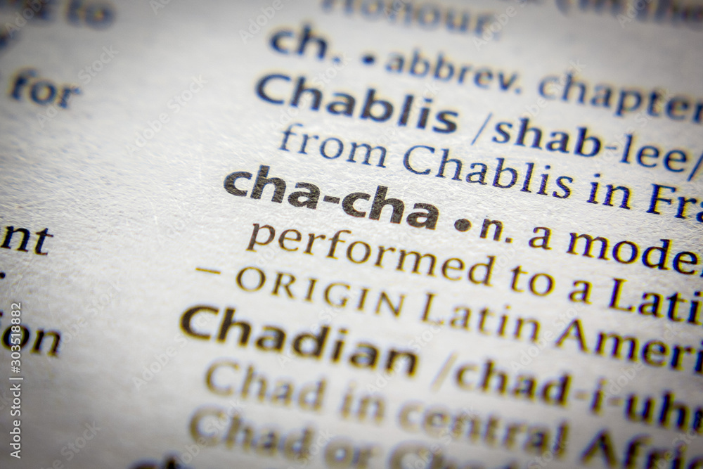 Word or phrase Cha-cha in a dictionary. Stock Photo | Adobe Stock