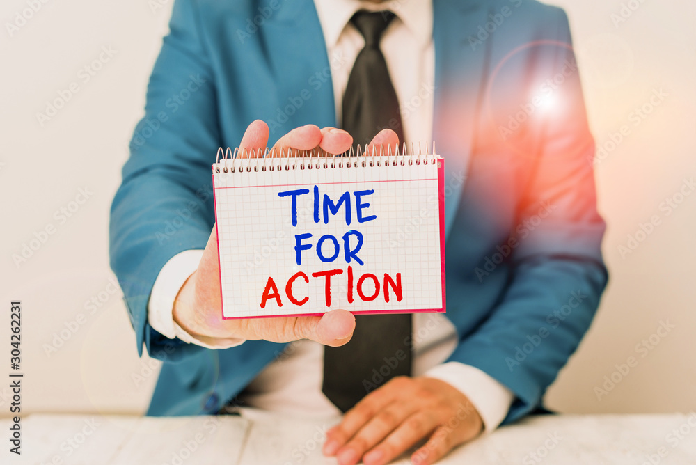 Conceptual hand writing showing Time For Action. Concept meaning ...