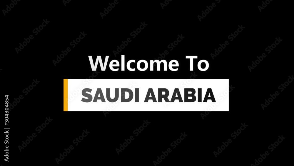 Welcome To SAUDI ARABIA Text Animation in Full HD. Welcome To SAUDI ...