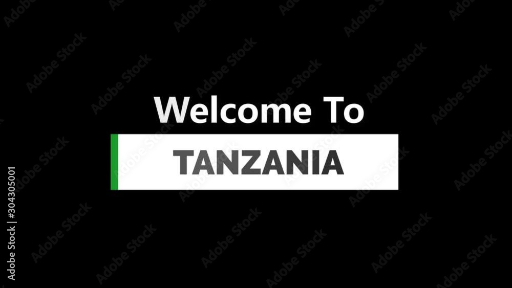 Welcome To TANZANIA Text Animation in Full HD. Welcome To TANZANIA ...