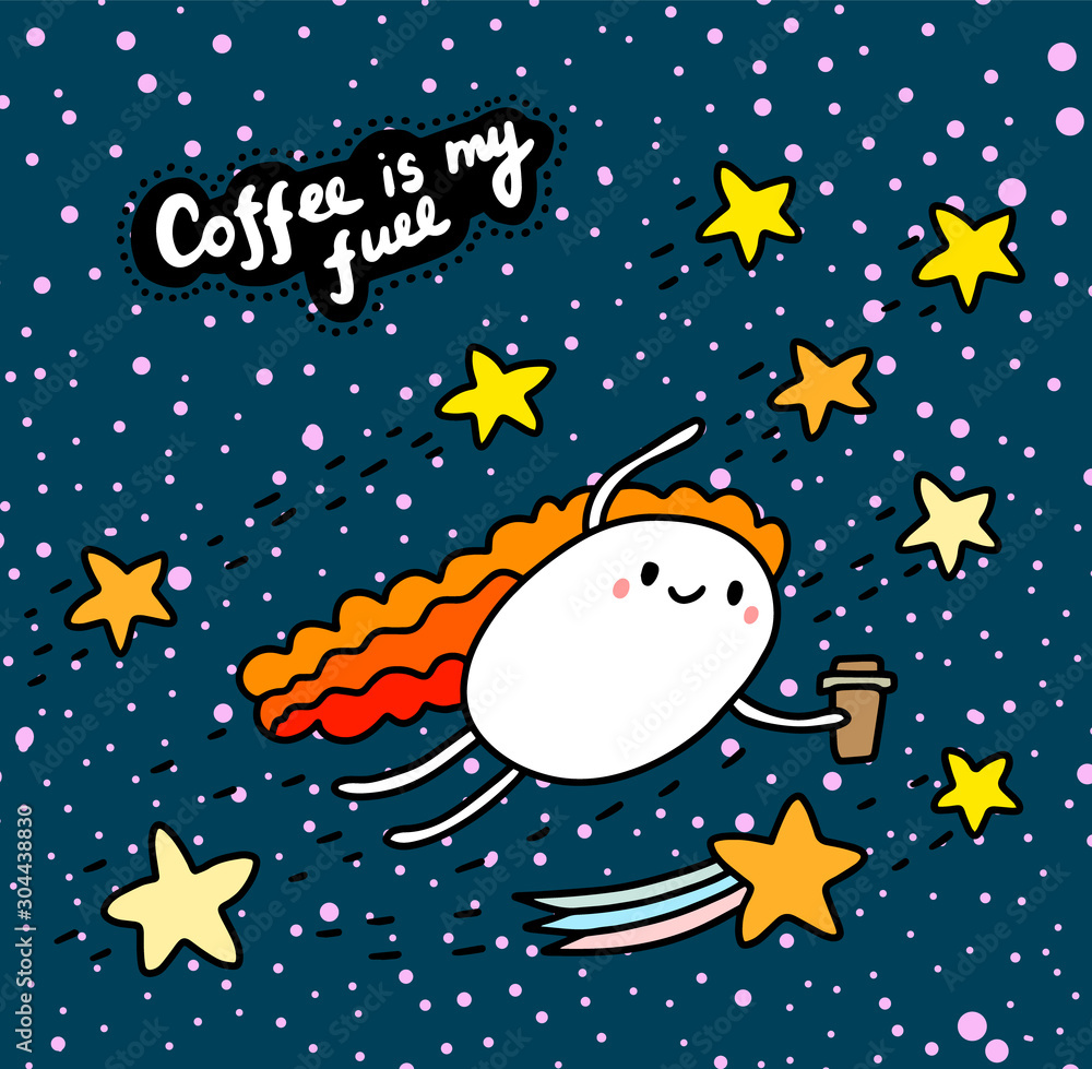 Coffee is my fuel hand drawn vector illustration in cartoon comic style ...