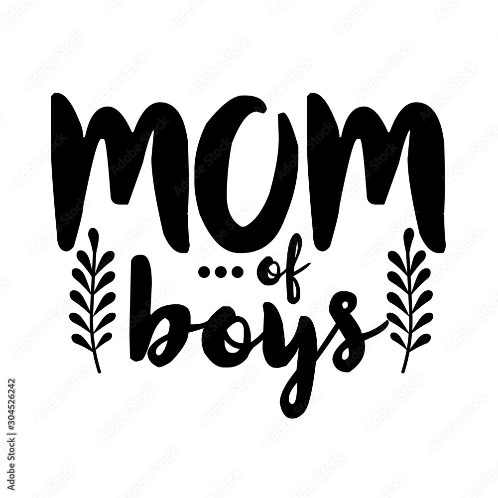 Mom of Boys vector file. Mothers day design. Birthday decor. Isolated ...