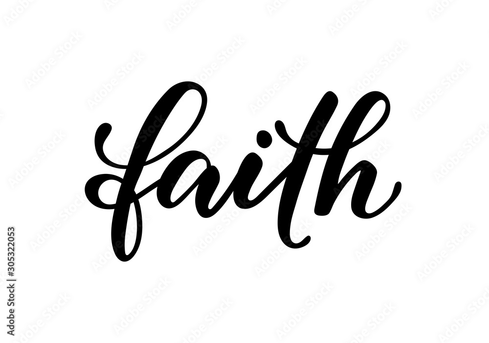 lettering poster faith. Inspirational and motivational quotes, isolated ...