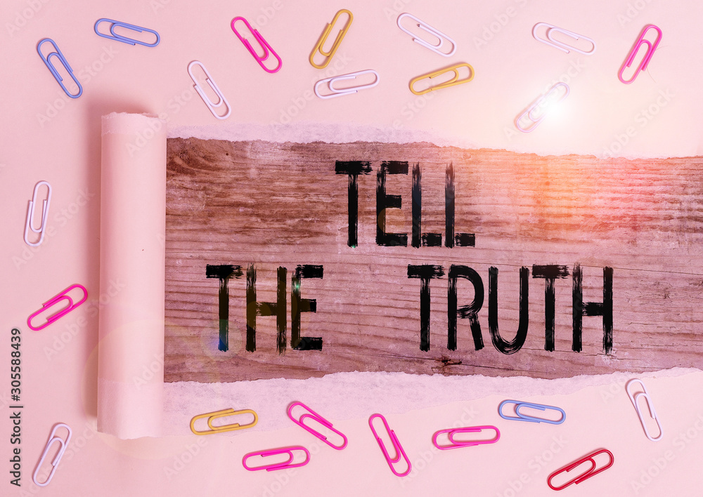 Conceptual hand writing showing Tell The Truth. Concept meaning Confess ...