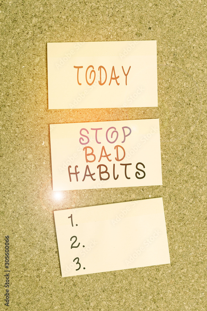 Text sign showing Stop Bad Habits. Business photo showcasing asking ...