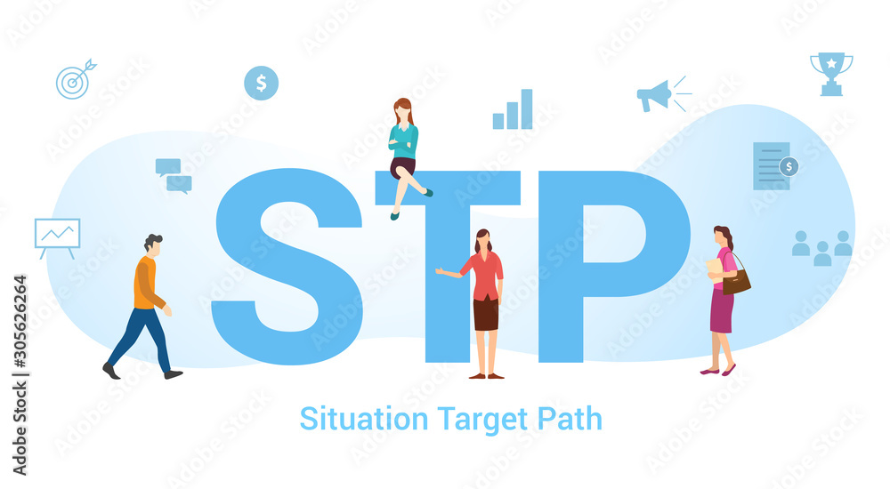 stp situation target path concept with big word or text and team people ...