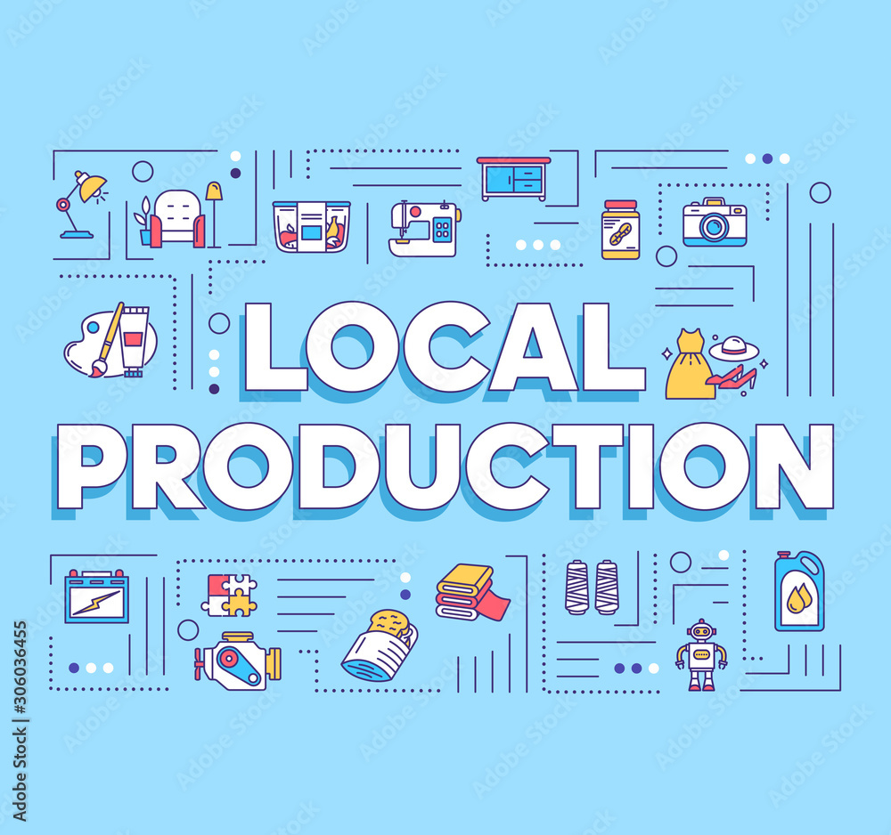 Local production word concepts banner. Domestically manufactured ...