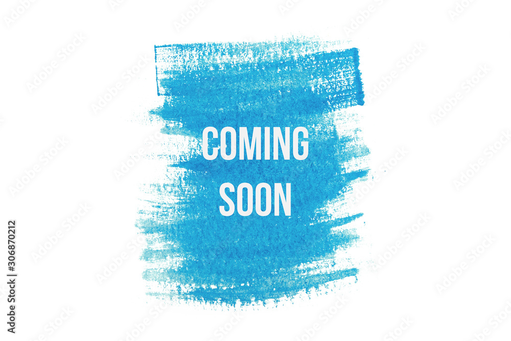 Coming soon on blue paint background, isolated on white. Advertising ...